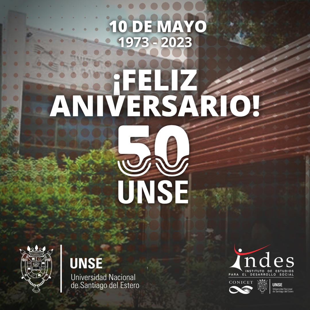 ¡Felices 50 años a nuestra querida UNSE! - INDES | Instituto de ...