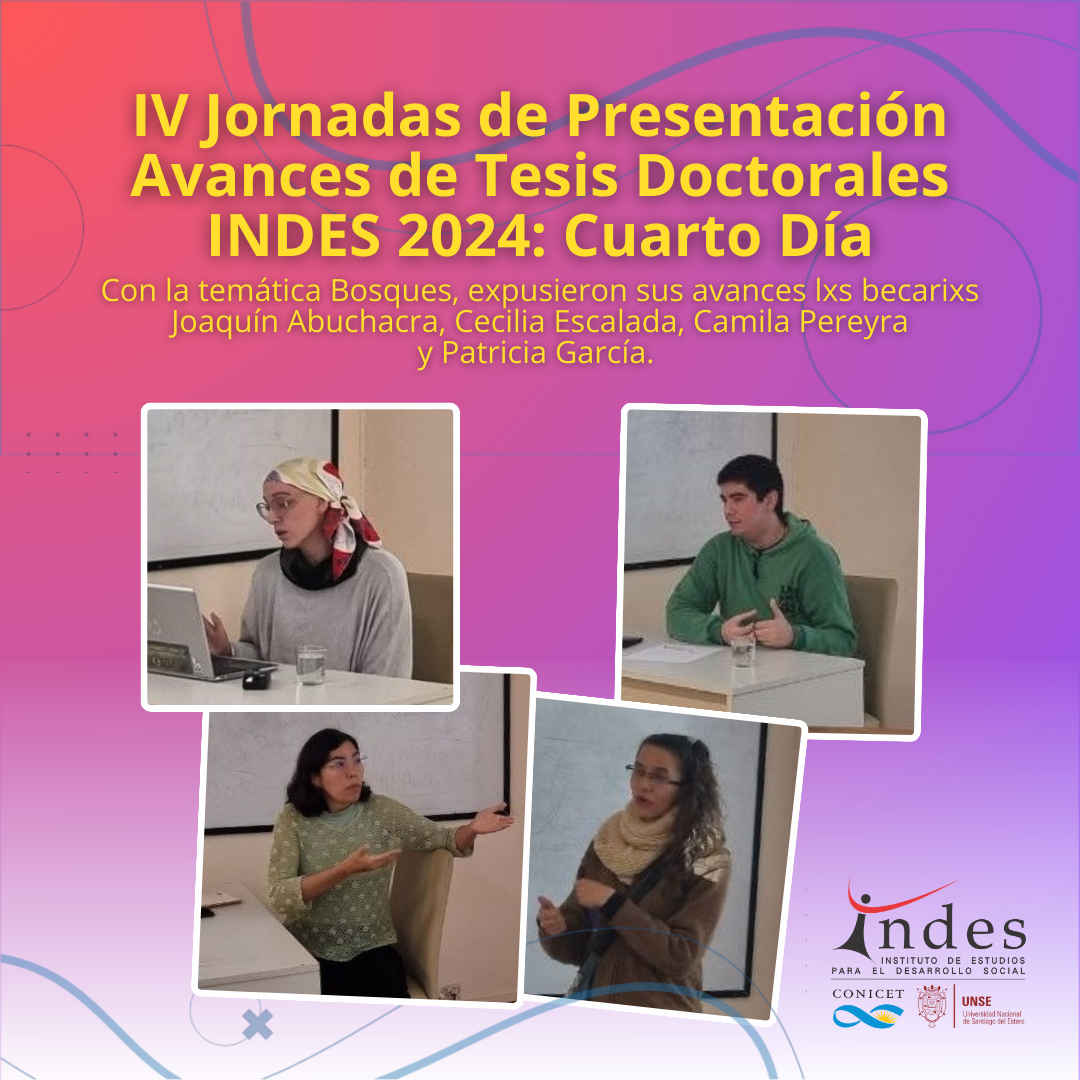 IV Jornadas de Presentación de Avances de Tesis Doctorales INDES 2024 ...